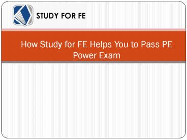 How Study for FE Helps You to Pass PE Power Exam presentation | free to ...