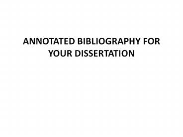 PPT – Annotated Bibliography for Your Dissertation PowerPoint ...