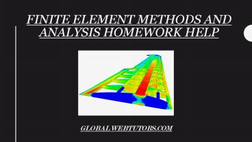 Finite Element Methods and Analysis Homework help presentation | free ...