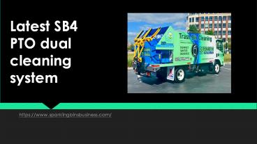 PPT – Latest SB4 PTO dual cleaning system - Sparkling Bins - Trash Bin ...