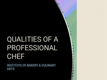 Essential Qualities of a Professional Chef. presentation | free to download