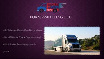 PPT – E File Form 2290 | 2290 Schedule 1 | 2290 Highway Use Tax Form ...