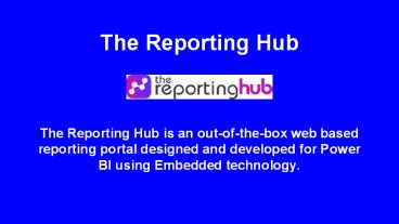 PPT – Power BI Reporting Portal - The Reporting Hub PowerPoint ...