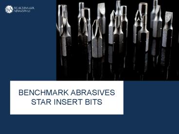 Benchmark Abrasives Star Insert Bits presentation | free to download