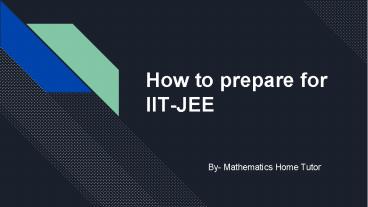 How to prepare for IIT-JEE presentation | free to download