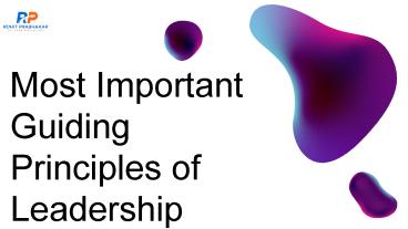 Most Important Guiding Principles of Leadership-2021 presentation ...