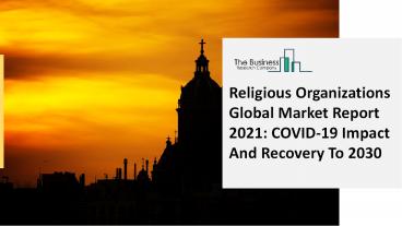 Religious Organizations Market Share, Trends, Future Scope, Forecast ...