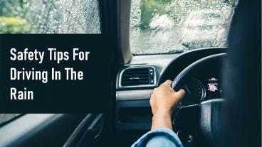 6 Safety Tips For Driving In A Rainy Day presentation | free to download
