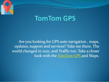 PPT – TomTom GPS Updates | Update TomTom Maps | TomTom Software ...