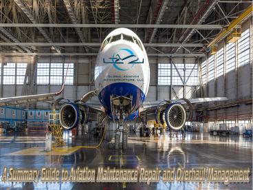 A Summary Guide to Aviation Maintenance Repair and Overhaul Management ...