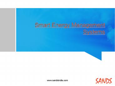 Smart Energy Management System - SANDS presentation | free to download