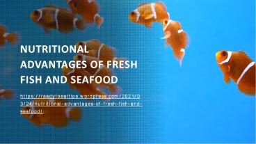 Nutritional Advantages Of Fresh Fish And Seafood presentation | free to ...