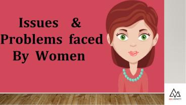 Issues Faced By Women presentation | free to download