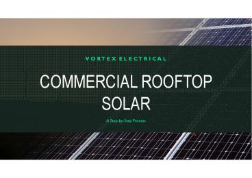 Step By Step Guide To Commercial Solar Panel Installation presentation ...