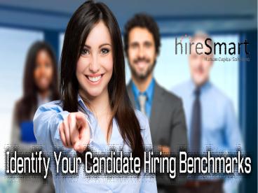 PPT – Identify Your Candidate Hiring Benchmarks PowerPoint presentation ...