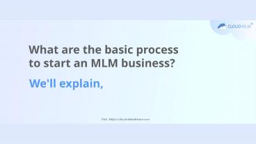 PPT – Basic Process of MLM Software PowerPoint presentation | free to ...