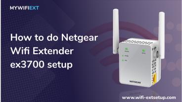 PPT – How To Do Netgear EX3700 Setup PowerPoint presentation | free to ...