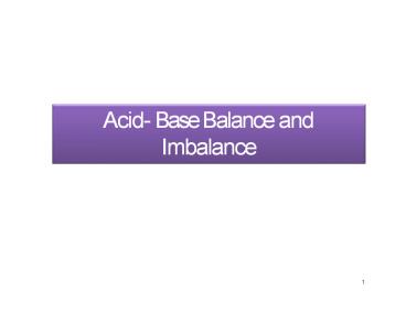 Acid-Base balance and imbalance presentation | free to download