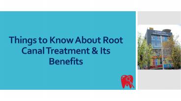 PPT – Root Canal Treatment Ahmedabad PowerPoint presentation | free to ...
