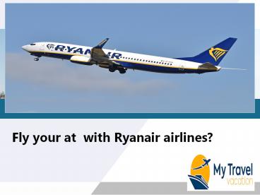 PPT – Fly your at with Ryanair airlines? (1) PowerPoint presentation ...