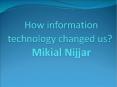 PPT – Information Technology - Toxic to Spiritual Life? Mikial Singh ...