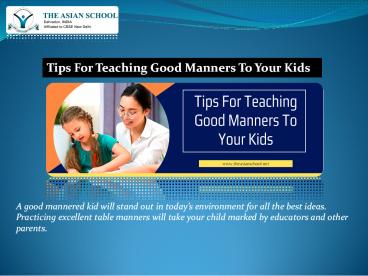 Tips For Teaching Good Manners To Your Kids presentation | free to download