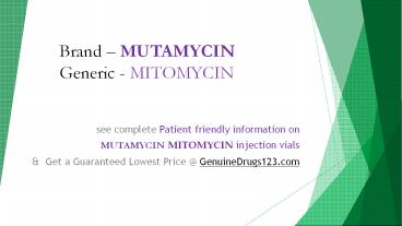 MITOMYCIN C Medication: The Lowest Cost and Side Effects presentation ...