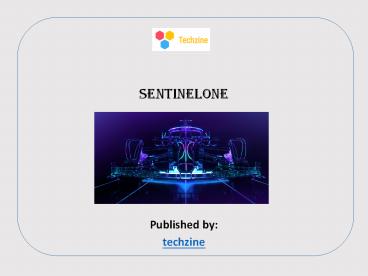 PPT – sentinelone PowerPoint presentation | free to download - id ...