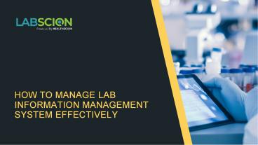 PPT – How To Manage LIMS Effectively PowerPoint presentation | free to ...