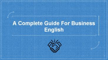 PPT – A Complete Guide For Business English PowerPoint presentation ...