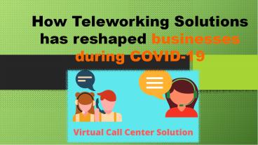 PPT – How Teleworking Solutions has reshaped businesses during COVID-19 PowerPoint presentation ...
