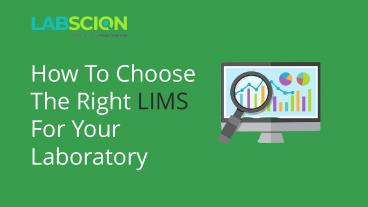 How To Choose The Right LIMS For Your Lab presentation | free to download