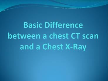 Differences Betweeen X-Rays, CT Scans & MRI's presentation | free to download