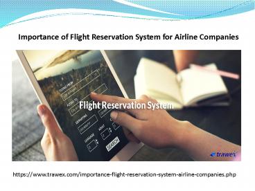 PPT – Importance of Flight Reservation System for Airline Companies ...