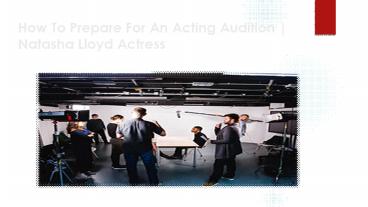 PPT – How To Prepare For An Acting Audition | Natasha Lloyd Actress ...