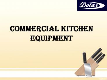 PPT – Commercial Kitchen Equipment PowerPoint presentation | free to ...