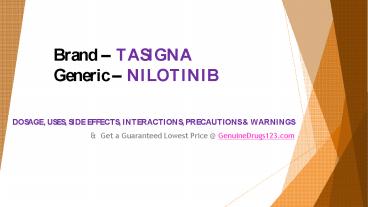 Tasigna Nilotinib Capsule: Dosage, Uses and Side Effects presentation ...