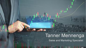 Tanner Mennenga Sales And Marketing Specialist Presentation Free To