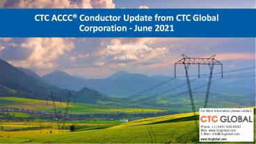 ACCC® Conductor Update from CTC Global Corporation - June 2021 presentation | free to download