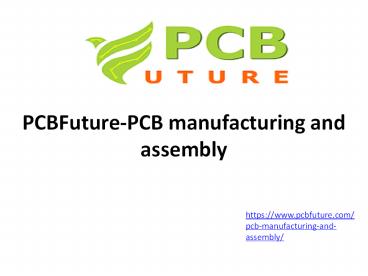 PCB manufacturing and assembly presentation | free to download