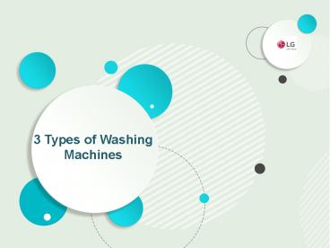 3 Types of Washing Machines presentation | free to download