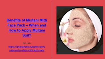 Benefits of Multani Mitti Face Pack – When and How to Apply Multani ...