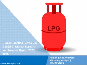 PPT- Liquefied Petroleum Gas (LPG) Market Growth, Demand and Challenges of the Key Industry ...