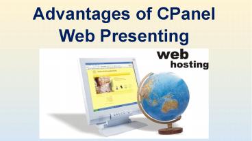 PPT – Advantages of CPanel Web Presenting PowerPoint presentation ...