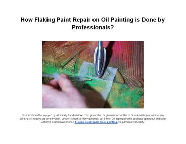 PPT – How Flaking Paint Repair on Oil Painting is Done by Professionals ...