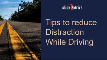 PPT – Tips to avoid Distraction during Driving PowerPoint presentation ...