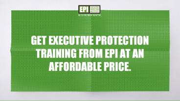PPT – Get executive protection training from EPI at an affordable price ...
