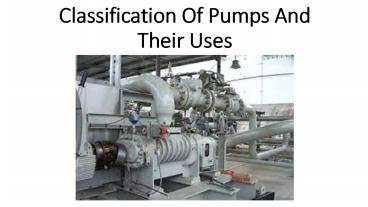 Pump selection guide: Best uses of pumps presentation | free to download