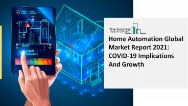 PPT – Global Home Automation Market Size, Share, Analysis, Impact Of ...
