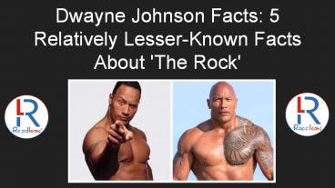 PPT – Dwayne Johnson Facts: 5 Relatively Lesser-Known Facts About 'The ...